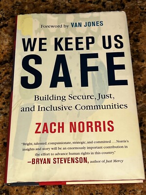 We Keep Us Safe : Building Secure, Just, and... by Zach Norris - NEW ...