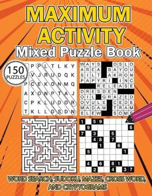 MAXIMUM ACTIVITY Mixed puzzle book: Variety Puzzles Book, Word Search ...
