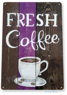 TIN SIGN Fresh Coffee Cup Metal Store Farm Shop Café Store Kitchen Hot ...