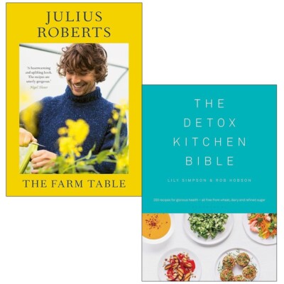 The Farm Table By Julius Roberts,The Detox Kitchen Bible 2 Books ...