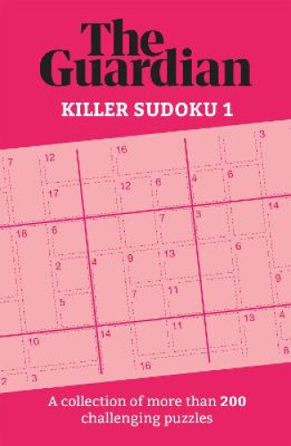 The Guardian Killer Sudoku: A collection of 200 fiendish puzzles ...