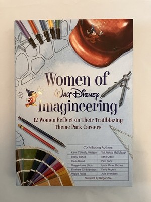 Women Of Walt Disney Imagineering 12 Women Reflect || Hardcover ...