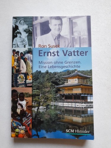 Ernst Vatter Mission ohne Grenzen Ron Susek SCM Hänssler | eBay