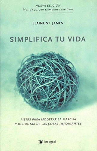 SIMPLIFICA TU VIDA (PRACTICA) (SPANISH EDITION) By St. Elaine James ...