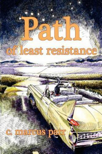 Path of Least Resistance by C. Marcus Parr (2009, Trade Paperback) for ...