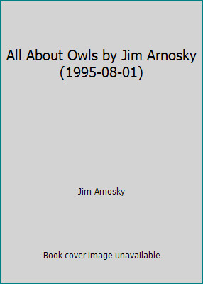 All About Owls by Jim Arnosky (1995-08-01) by Jim Arnosky | eBay