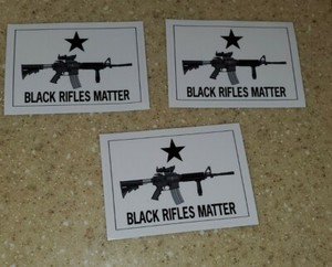 BLM BLACK RIFLES MATTER sticker decal Lot of THREE 3 Black lives matter ...