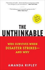 Unthinkable : Who Survives When Disaster Strikes - and Why by Amanda ...