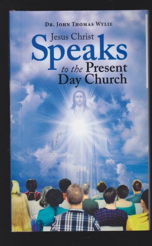 Jesus Christ Speaks To The Present Day Church 2019 VG SIGNED COPY ...