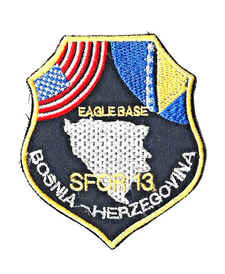 Military Patch Bosnia Herzegovina EAGLE BASE SFOR 13 Tuzla NATO Troops ...