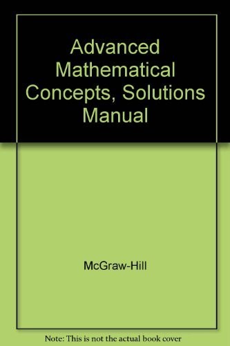 ADVANCED MATHEMATICAL CONCEPTS, SOLUTIONS MANUAL By Glencoe Mcgraw-hill ...