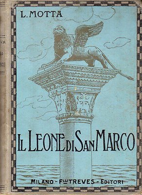 LUIGI MOTTA IL LEONE DI SAN MARCO TREVES 1917 ill.AMATO | eBay