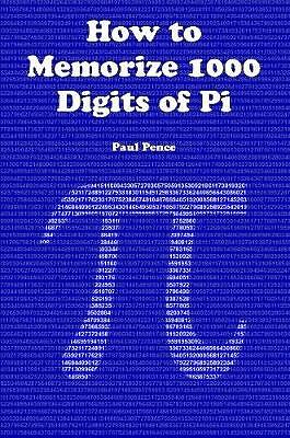How to Memorize 1000 Digits of Pi by Paul Pence (Paperback, 2017) for ...