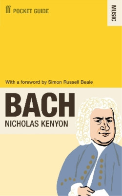 Sir Nicholas Kenyon The Faber Pocket Guide to Bach (Taschenbuch) | eBay