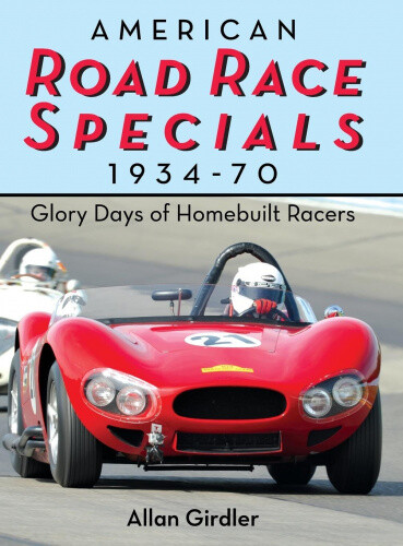 American+Road+Race+Specials%2C+1934-70%3A+Glory+Days+of+Homebuilt ...