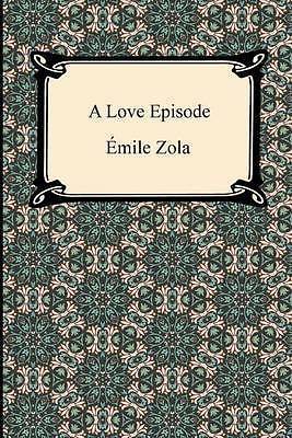 Love Episode by Émile. Zola (2012, Trade Paperback) for sale online | eBay