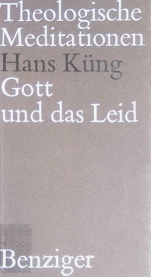 Gott und das Leid. Theologische Meditationen Band 18 Küng, Hans: | eBay.de