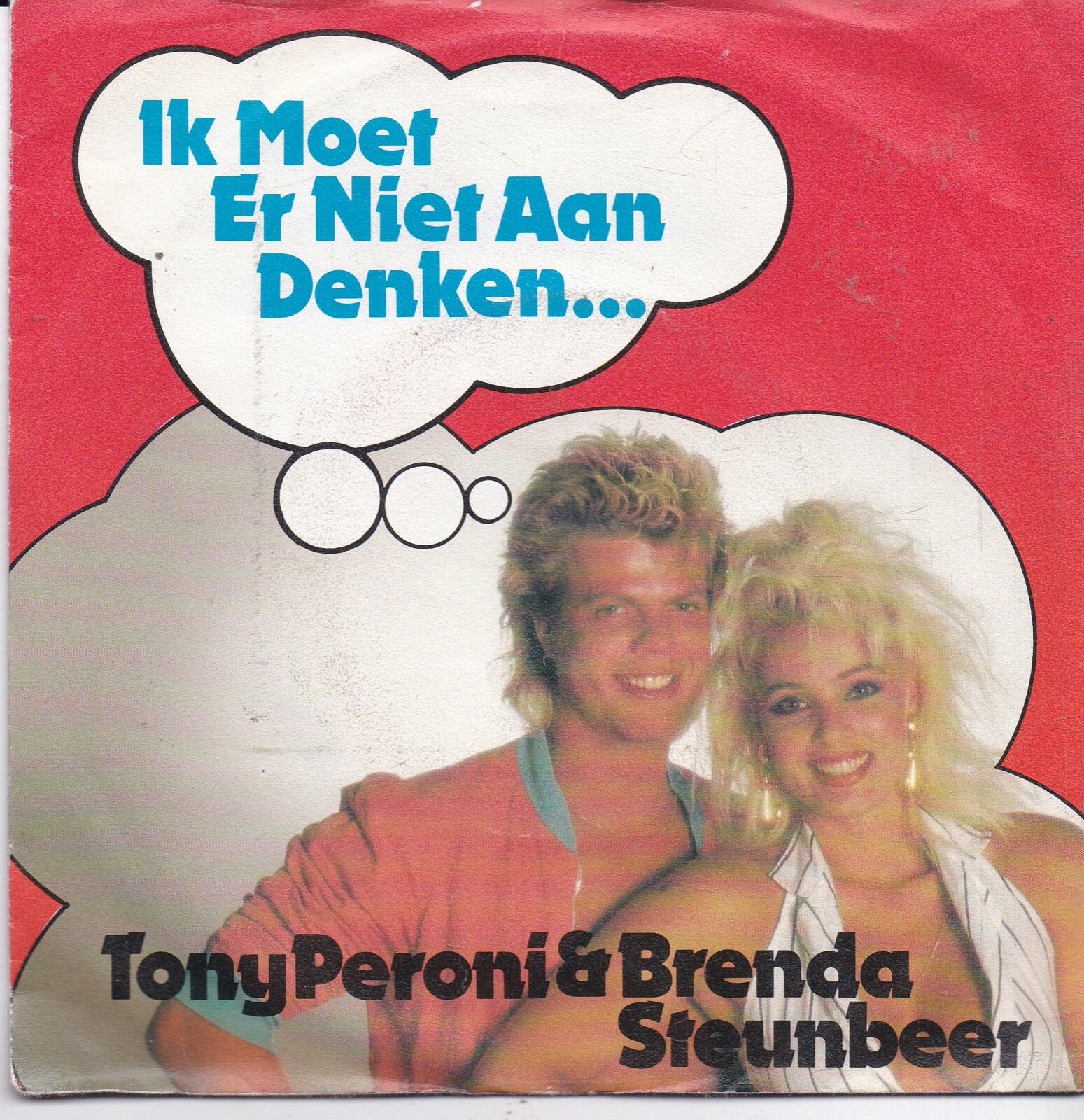 Tony Peroni&Brenda Steunbeer-Ik Moet Er Niet Aan Denken Vinyl single | eBay