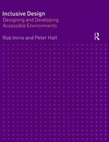 Inclusive Design : Designing and Developing Accessible Environments by ...