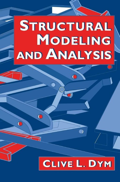 Structural Modeling And Analysis von Clive L. Dym (2015, Gebundene ...