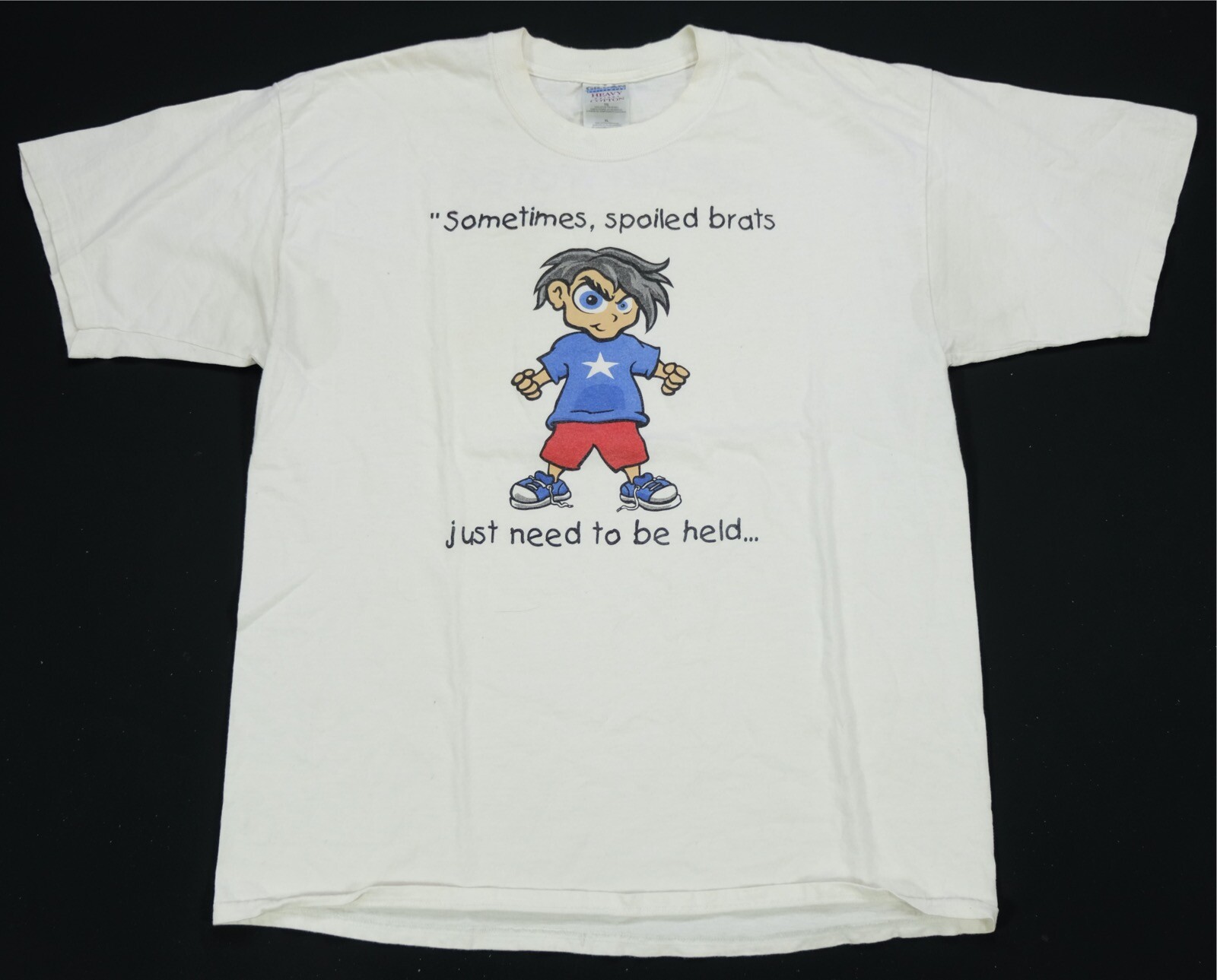 Rare VTG Sometimes Spoiled Brats Just Need To Be Held… - Gem