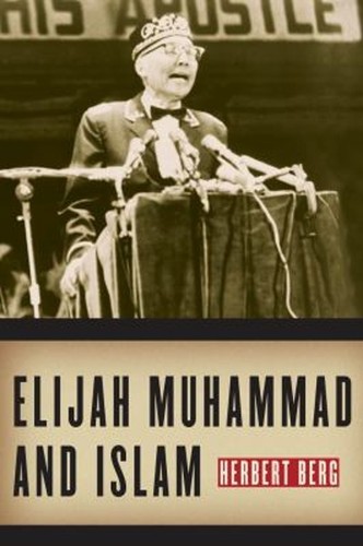 Elijah Muhammad and Islam Hardcover Herbert Berg 9780814791134| eBay