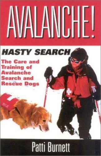 Avalanche! Hasty Search: The Care and Training of the Avalanche Search ...