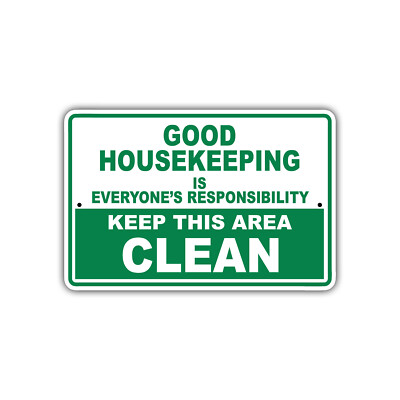 Good Housekeeping Is Everyone's Responsibility Decor Notice Aluminum ...
