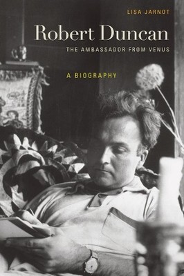 Lisa Jarnot Robert Duncan, The Ambassador from Venus (Copertina rigida ...