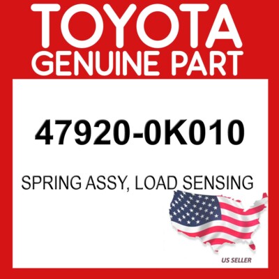 TOYOTA GENUINE OEM 47920-0K010 SPRING ASSY, LOAD SENSING 479200K010 | eBay