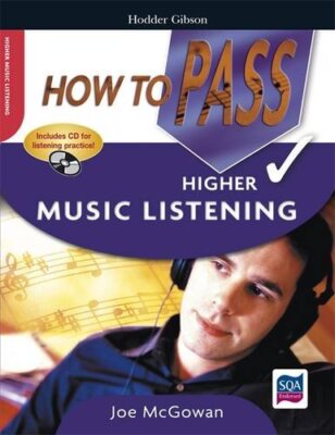 How to Pass Higher Music Listening (How to Pass - Higher Level) | eBay