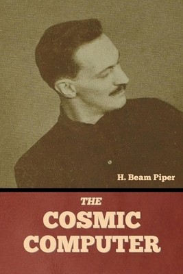 The Cosmic Computer by H. Beam Piper Paperback Book 9781644399989 ...