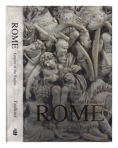 Faulkner, Neil Rome : Empire Des Aigles 2008 Première Édition Reliée | eBay