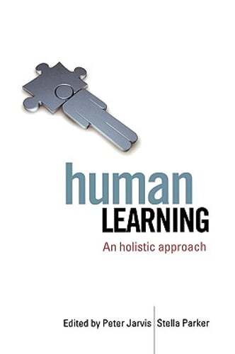 Human Learning: An Holistic Approach by Peter Jarvis: New 9780415432184 ...