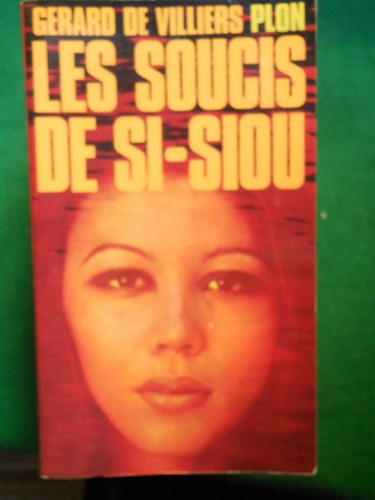 LES SOUCIS DE SI SIOU GERARD DE VILLIERS 1968 PLON | eBay
