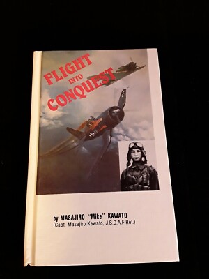 Flight Into Conquest book Mike Kawato JSDAF Ret Autographed | eBay