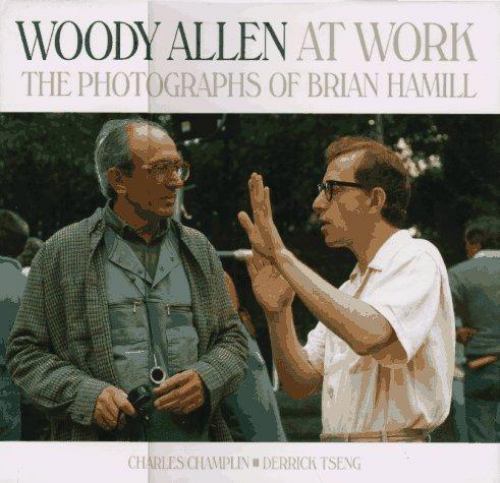 WOODY ALLEN AT WORK - PHOTOGRAPHS OF BRIAN HAMILL - HARDBACK WITH DUST ...