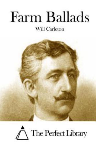 Farm Ballads by Will Carleton (2015, Trade Paperback) for sale online ...