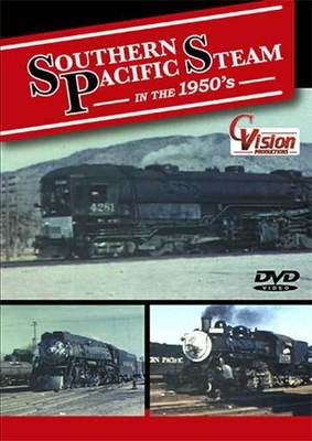 Southern Pacific Steam in the 1950's DVD NEW SP Cab Forward Tehatchapi ...