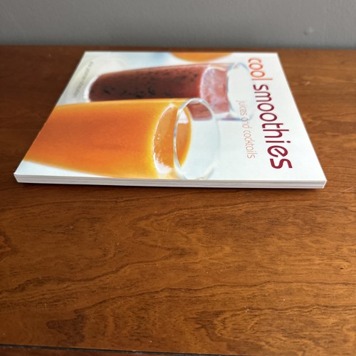 Cool Smoothies, Juices, and Cocktails by Elsa Petersen-Schepelern 2003 ...
