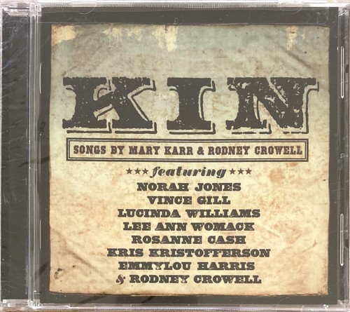 Kin Songs by Mary Karr and Rodney Crowell CD NEW and Sealed | eBay