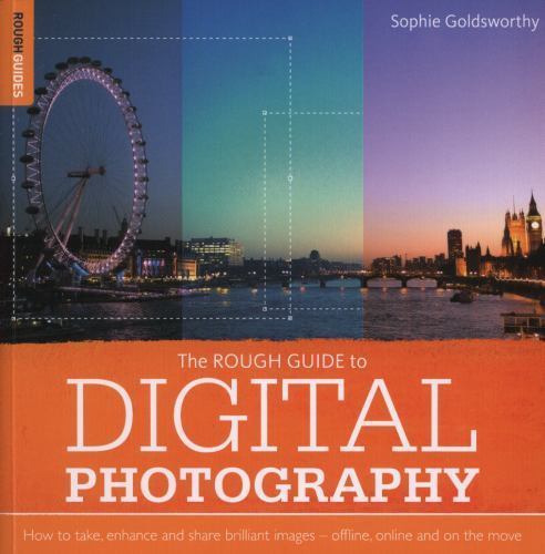 Rough Guides Référence Ser.: Rough Guide to Digital Photography by ...