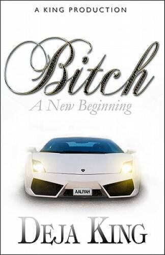Bitch A New Beginning (Bitch Series) - Paperback By Joy Deja King ...