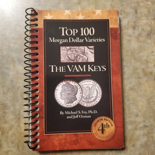 TOP 100 MORGAN DOLLAR VARIETIES VAM KEYS 4TH EDITION SPIRAL BOUND BOOK ...