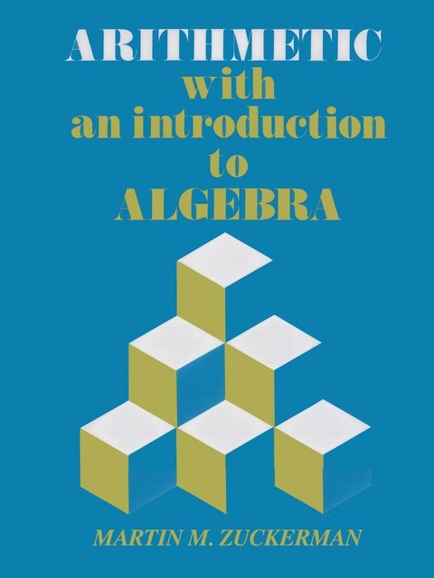 Arithmetic With an Introduction to Algebra von Martin M. Zuckerman ...