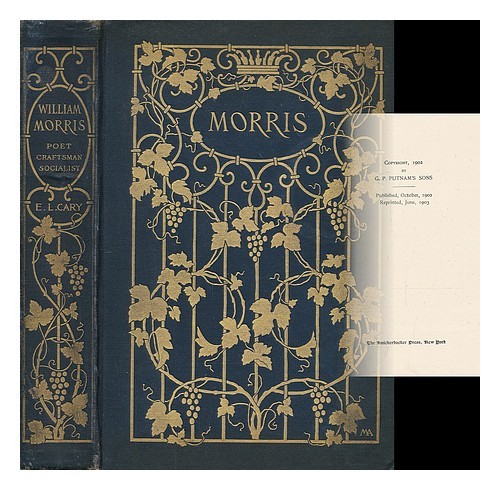 CARY, ELISABETH LUTHER (1867-1936) William Morris : Poète, Artisan ...