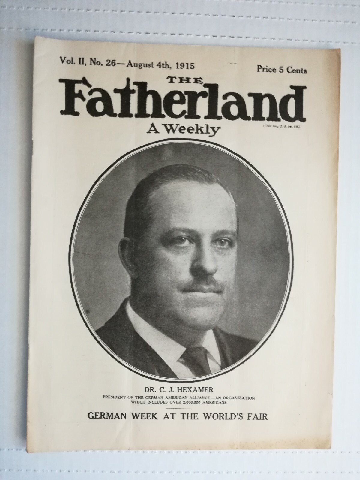 The Fatherland A Weekly Vol. II No. 26 1915 Pro German WWI propaganda ...