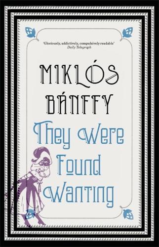 Miklós Bánffy They Were Found Wanting (Paperback) (UK IMPORT ...