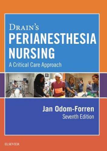 Drain's PeriAnesthesia Nursing: A Critical Care Approach, 7e - VERY ...