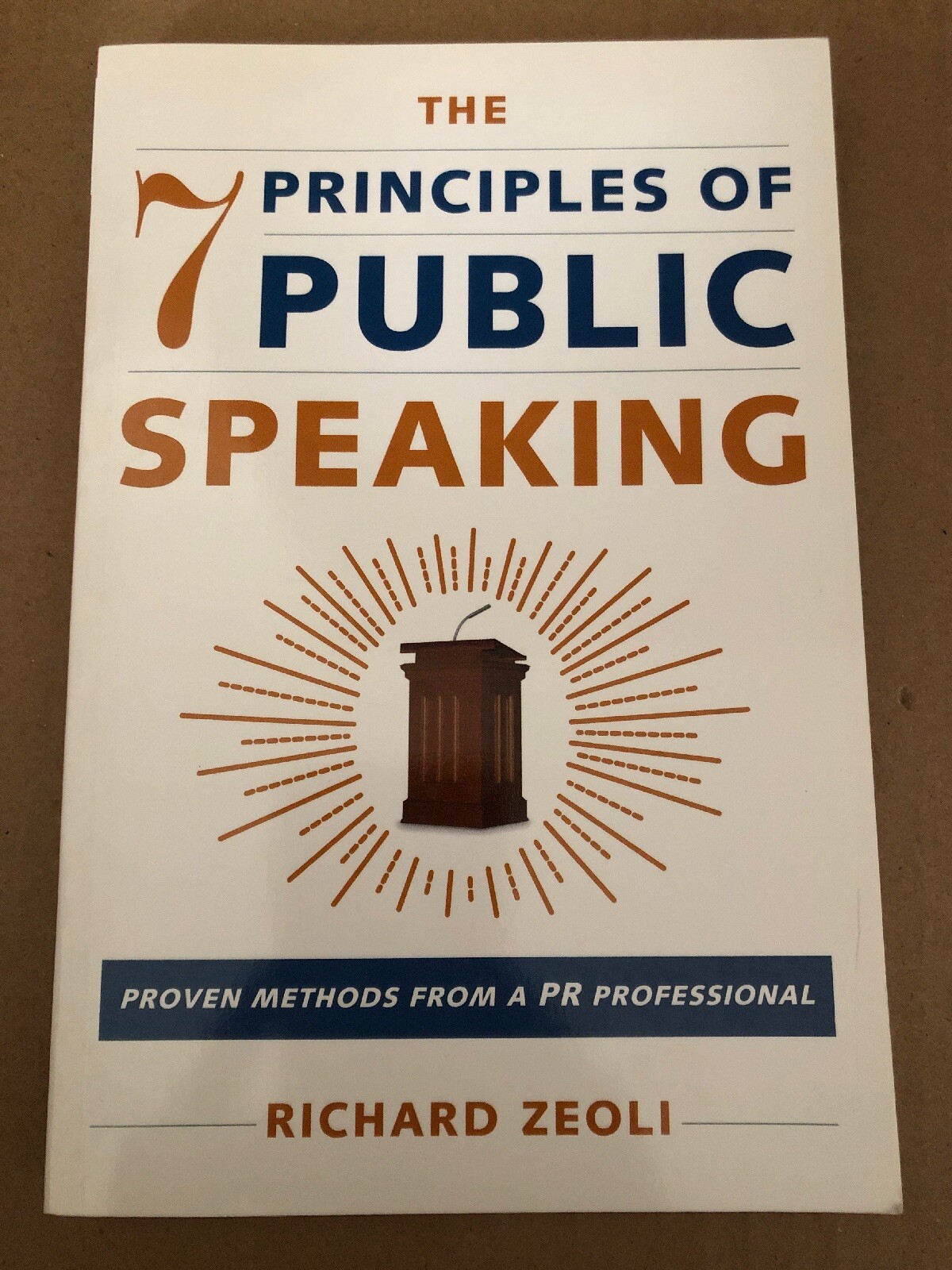 7 Principles of Public Speaking : Proven Methods from a PR Professional ...